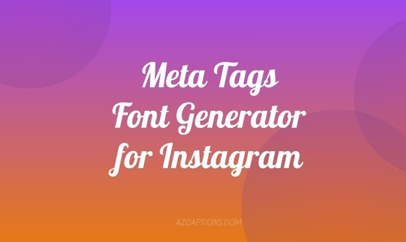Meta Tags Font Generator for Instagram (50+ Font Style)🚀